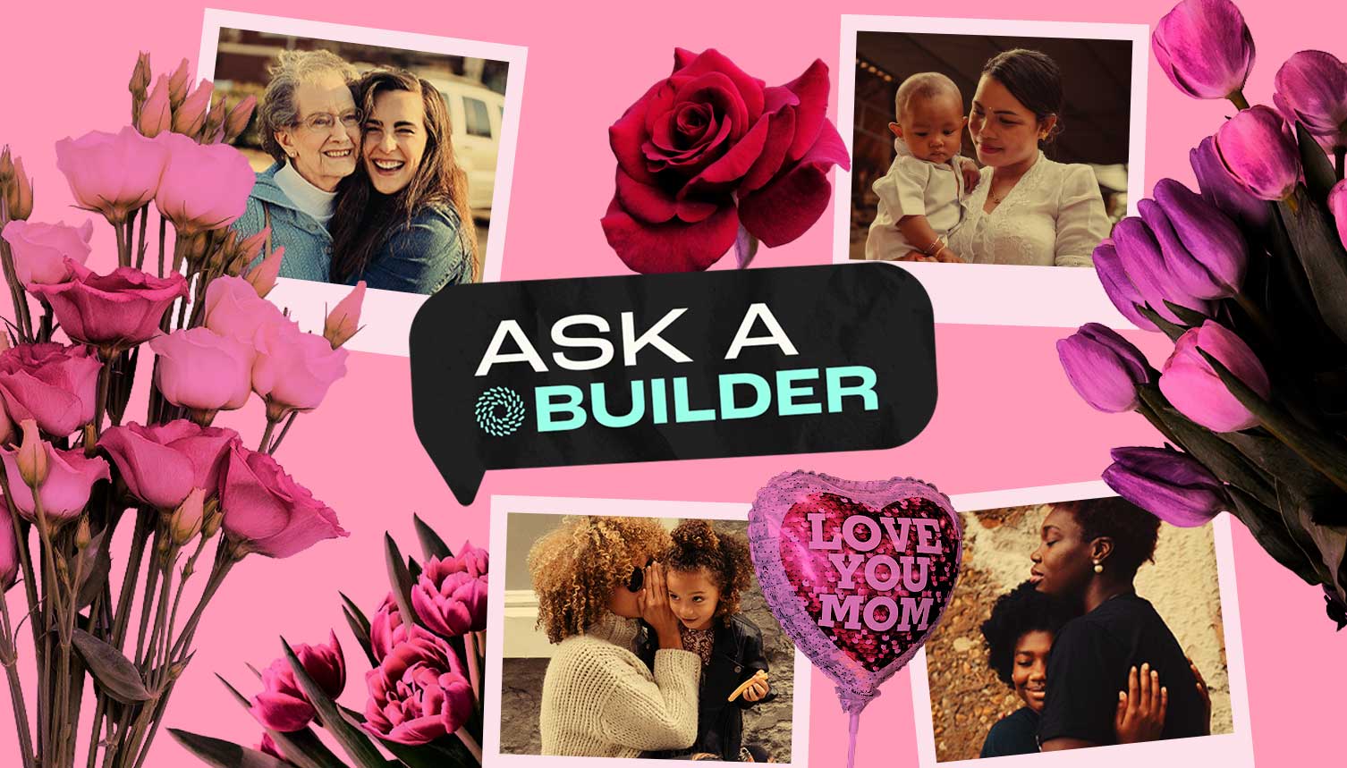 Ask a Builder: 4 Tips for Tackling Tough Conversations Over Mother's ...