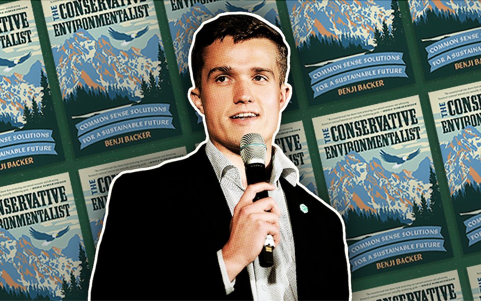 Conservative Environmentalist Benji Backer Talks Polarization and the ...